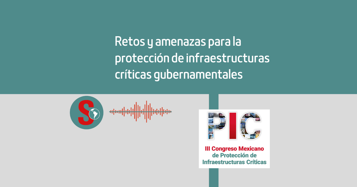 Retos Y Amenazas Para La Protección De Infraestructuras Críticas