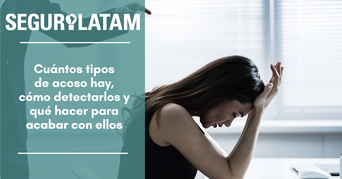 Cuántos tipos de acoso hay, cómo detectarlos y qué hacer para acabar ...